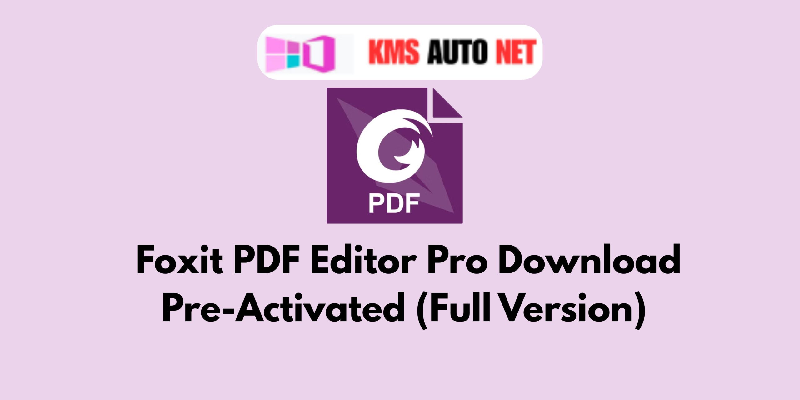 Foxit PDF Editor Pro Download Pre-Activated (Full Version) 2025